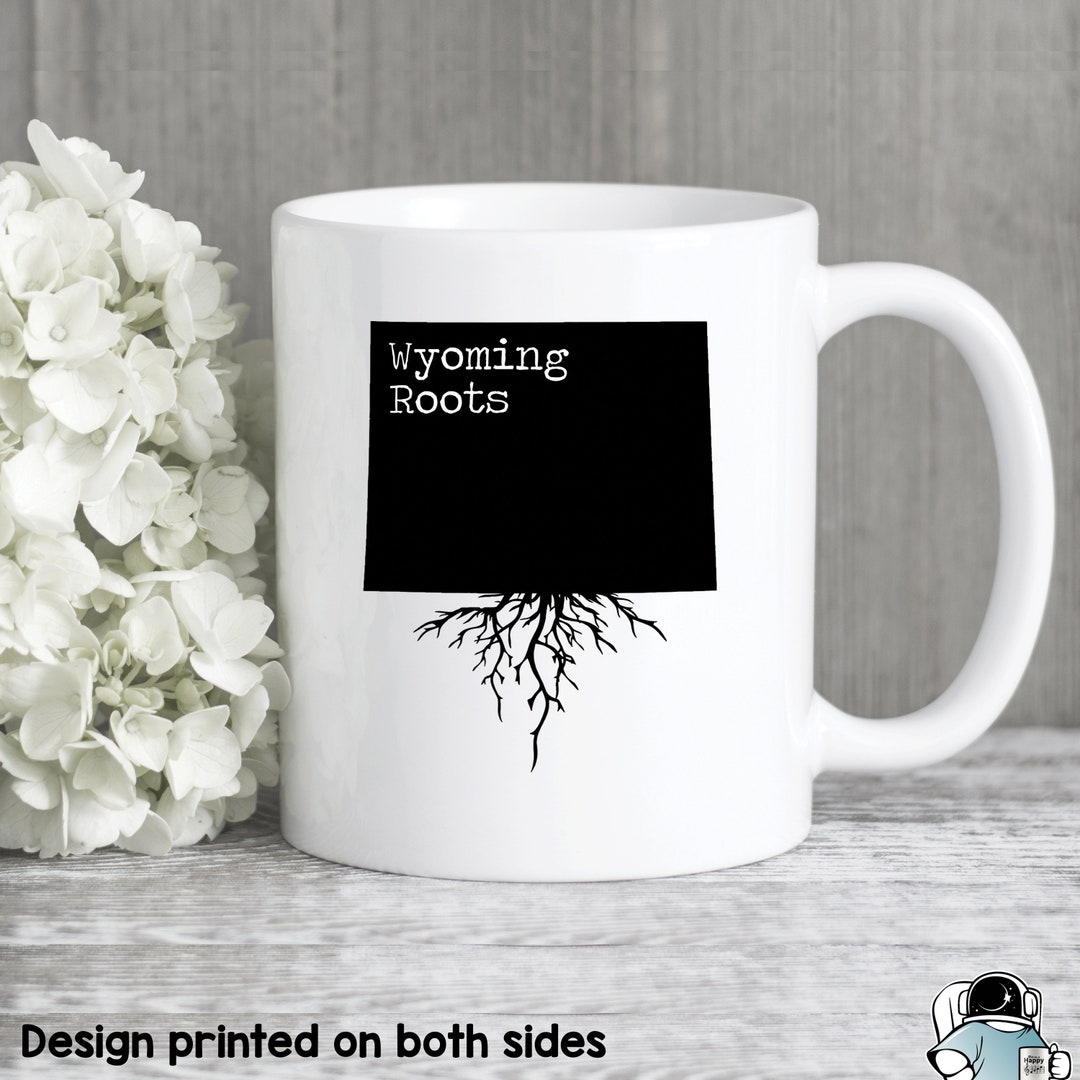Wyoming Roots Coffee Mug, Wyoming Gifts, Wyoming Mugs, Wyoming Art ...