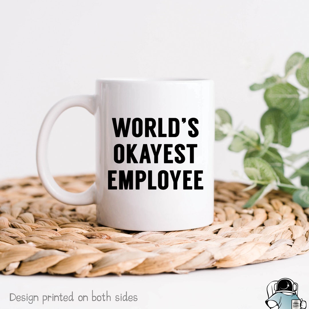 World's Okayest Employee Coffee Mug, Employee Gifts, Employee Mugs ...