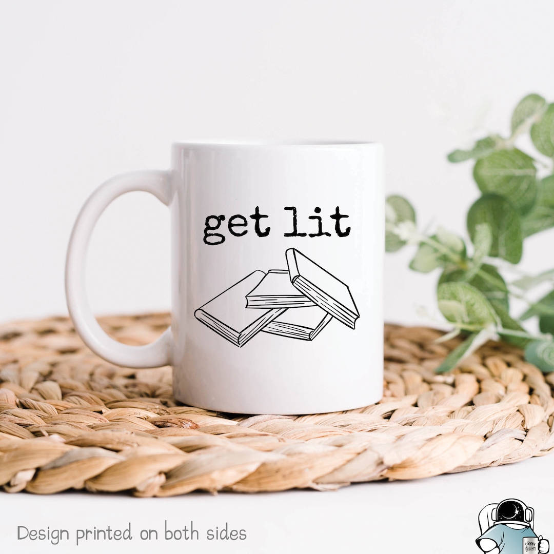 Get Lit Coffee Mug, Reader Gifts, Funny Author Gift, Book Lover ...