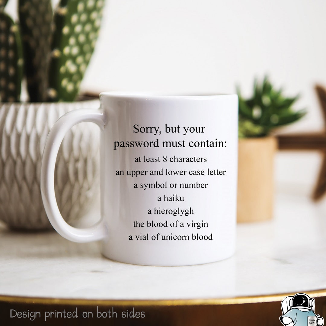 Sorry Your Password Must Contain Computer Coffee Mug, Administrator ...