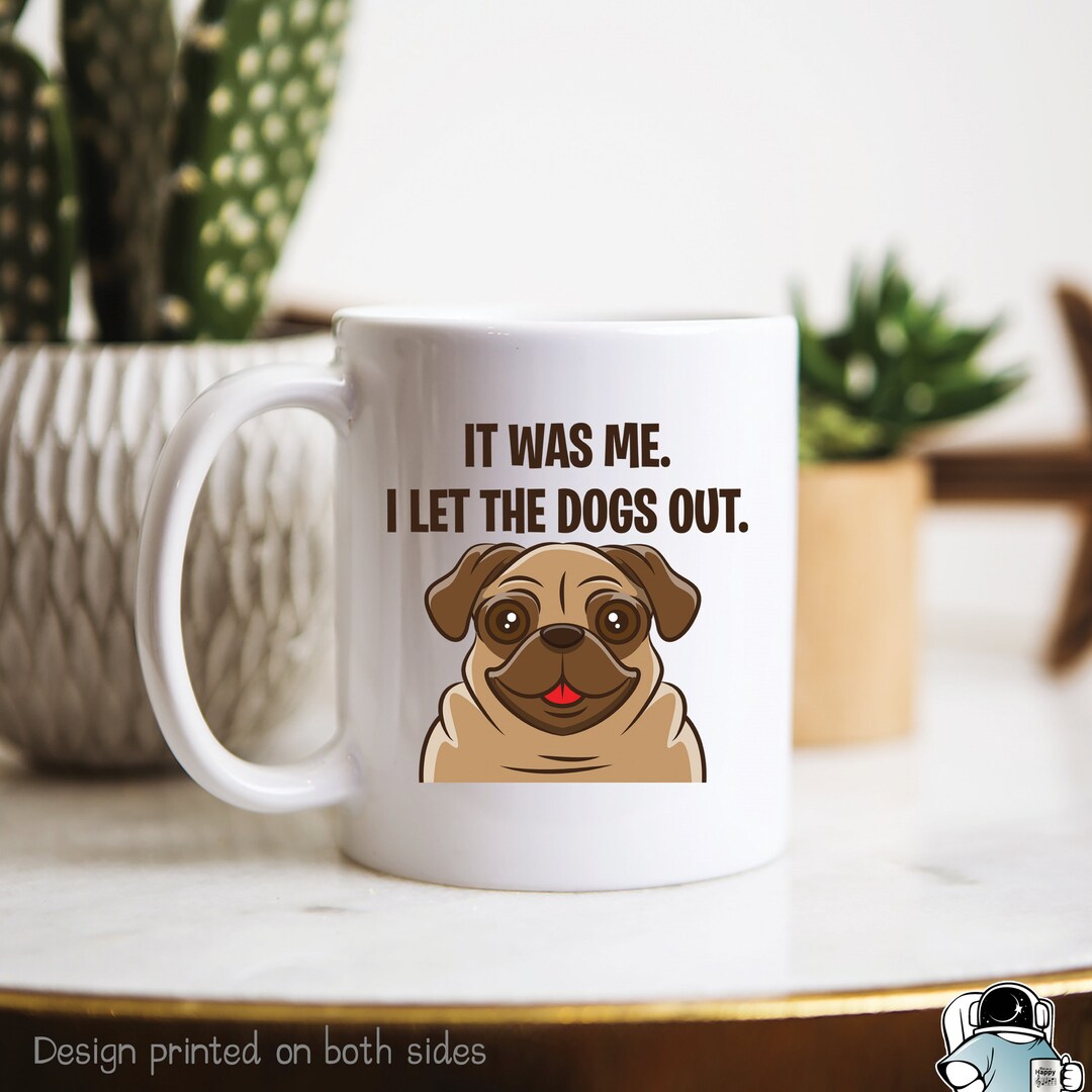 Ich lasse die Hunde raus Mops Kaffeebecher, Mops Becher, Mops Geschenke ...