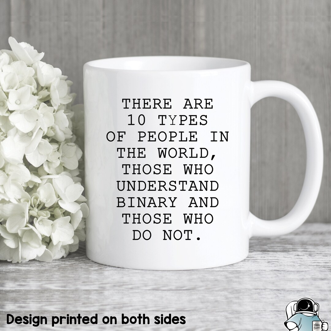 10 Types of People Understand Binary Mug, Computer Science Mug, Coding Gift, Funny Coding Coffee ...