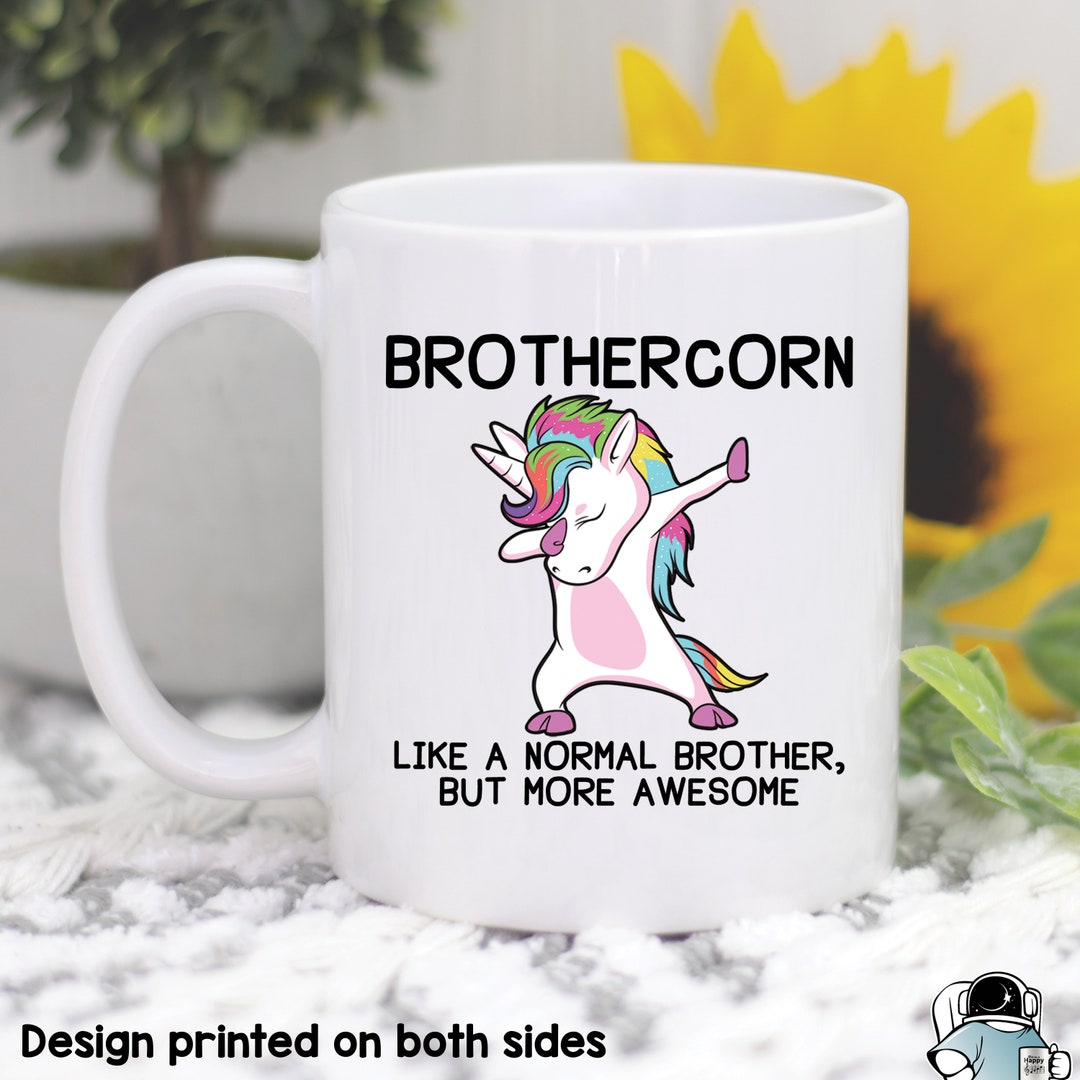 Brothercorn Brother Unicorn Mug, Brother Mug, Brother Gift, Funny ...