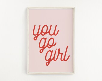 You Go Girl Poster - Etsy