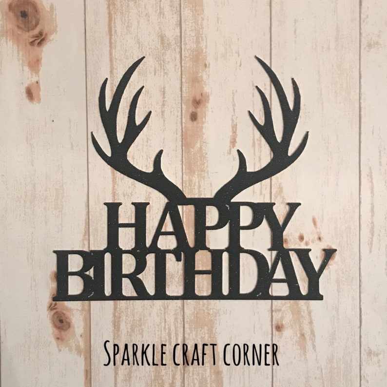 Happy Birthday Deer Antler Hunting Glitter Cake Topper | Etsy