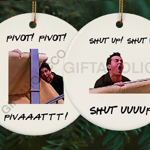 Pivot Ross Friends Tv Series Ornament, Chandler Shut up Keepsake ...