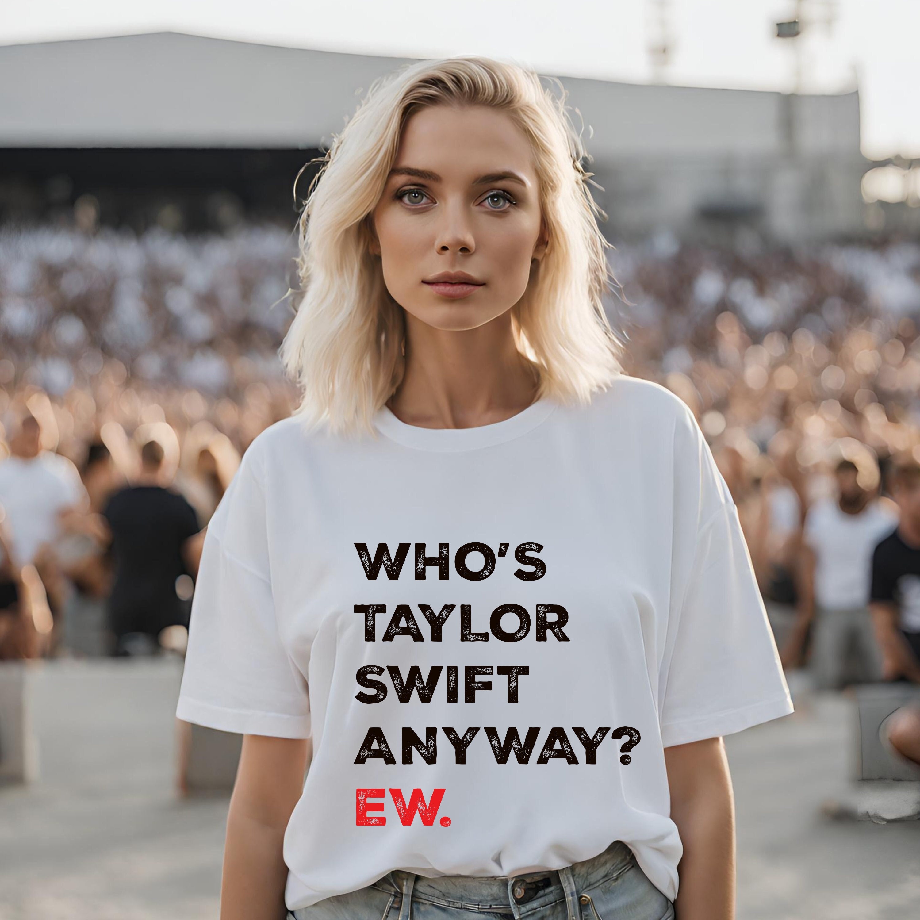 Quién es Taylor Swift de todos modos Vaya. Camisa, camisa de Taylor ...