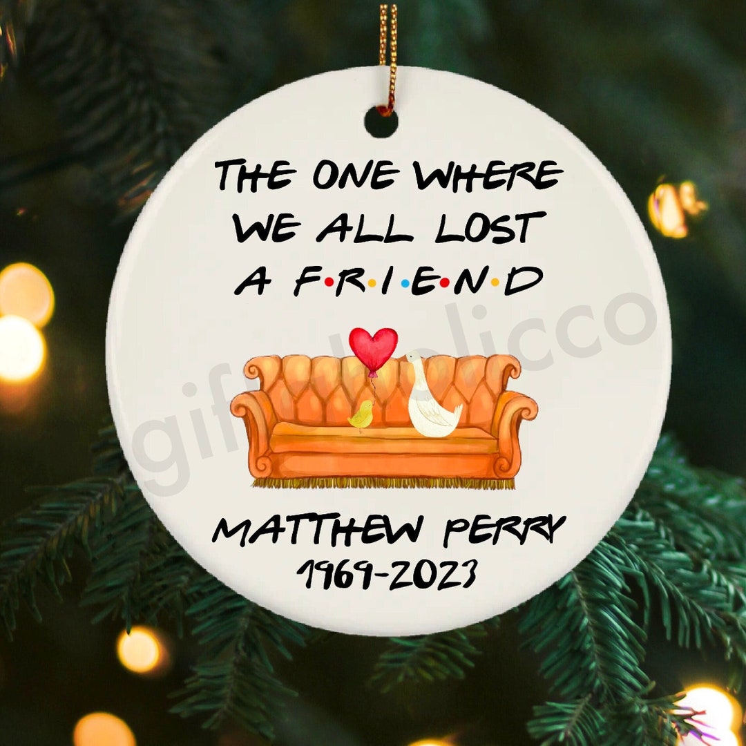 In Loving Memory Matthew Perry Memorial Gift, the One Where We Lost A ...