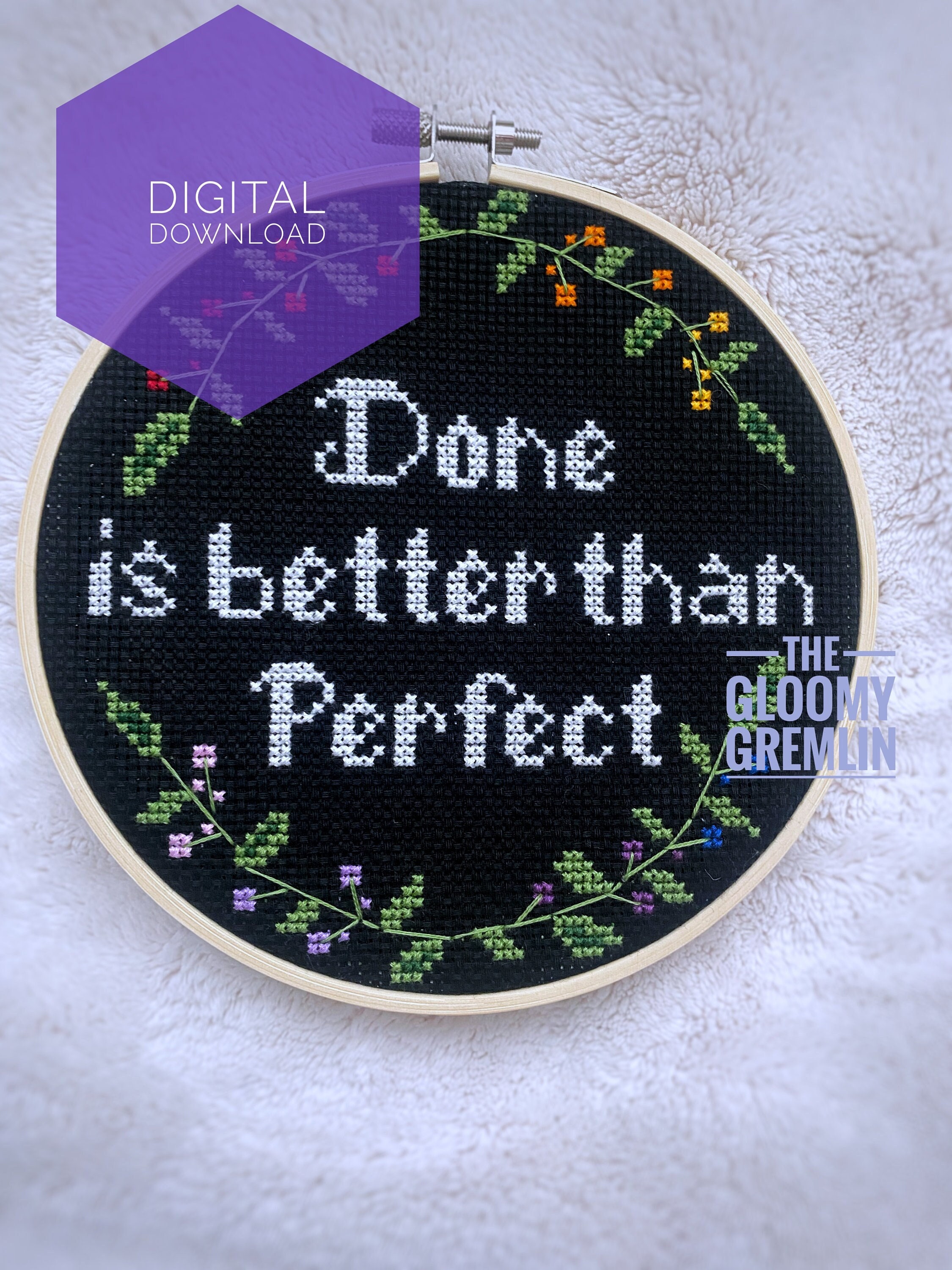 Done is Better Than Perfect Cross Stitch Pattern Floral, Inspirational ...