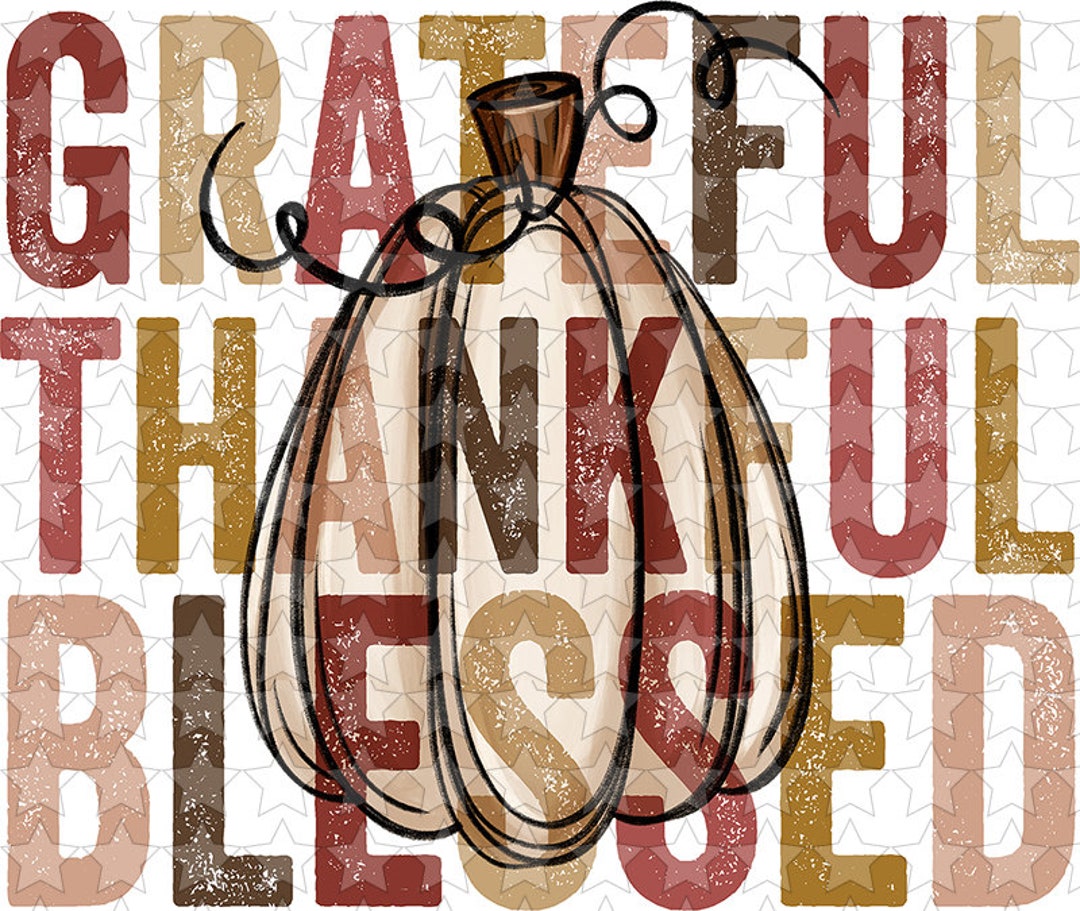 DTF TRANSFER 1129702 Grateful Thankful Blessed - Etsy