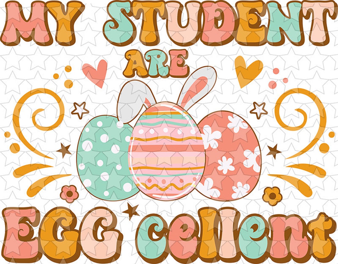 DTF TRANSFER 1131170 My Students Are Egg Cellent Easter - Etsy