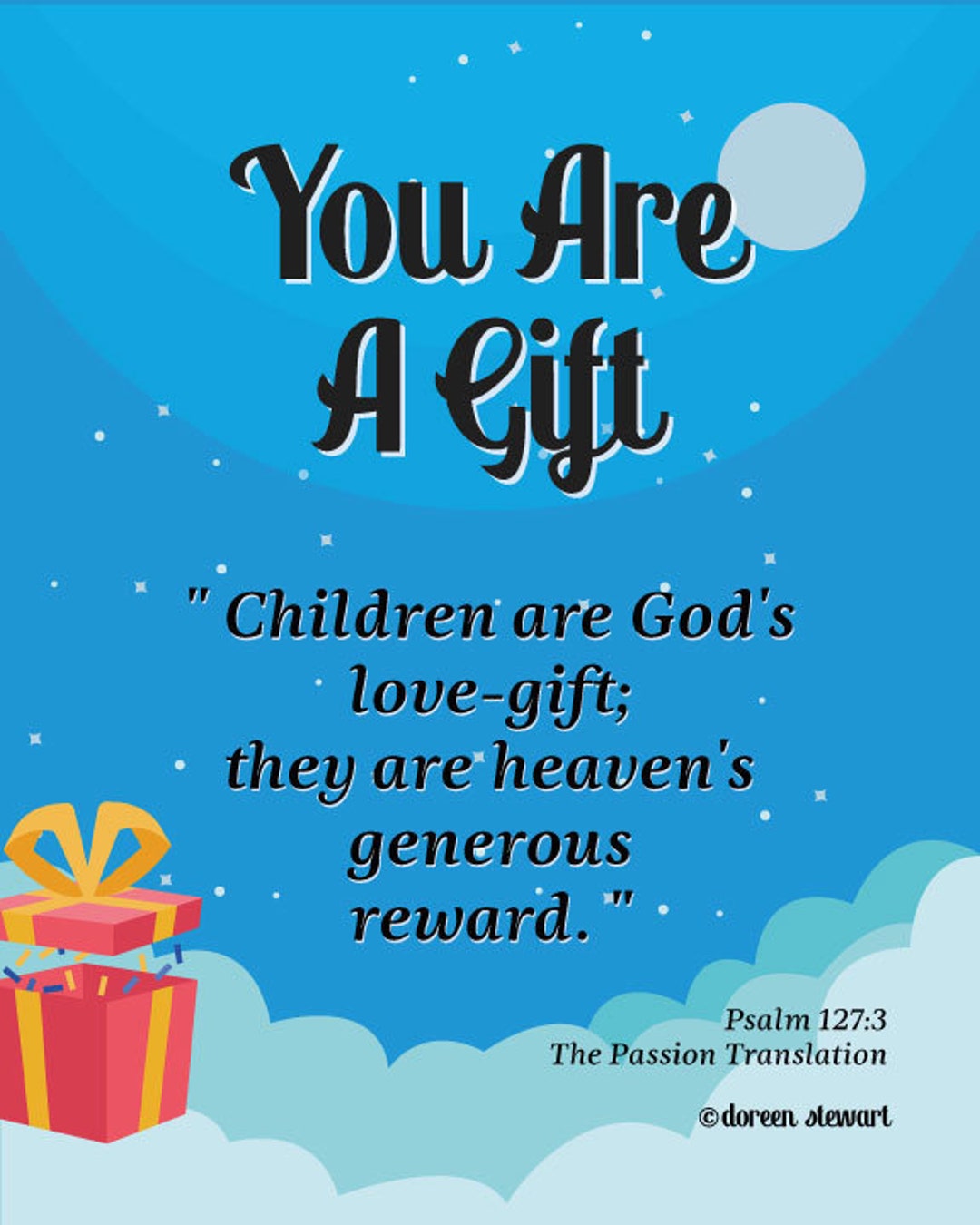 You Are A Gift Reminds Us That Children Are Gifts From God. This Would ...
