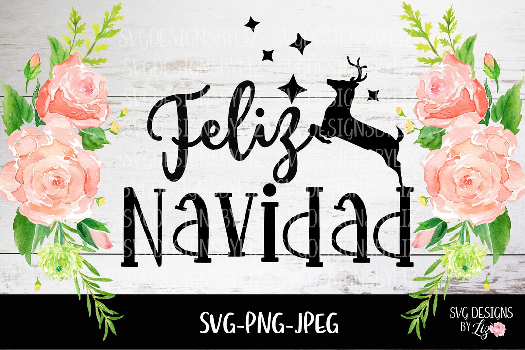 Spanish Christmas SVG Feliz Navidad, Spanish SVG Cut and Vector Files ...