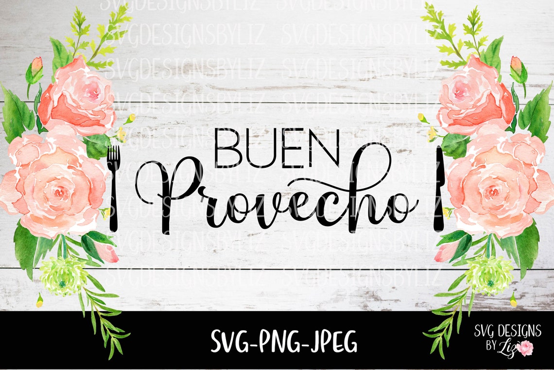 Spanish Kitchen SVG Quote, Buen Provecho Svg, Spanish Kitchen Cut ...