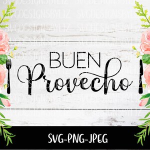 Spanish Kitchen SVG Quote, Buen Provecho Svg, Spanish Kitchen Cut Vector Files for Cricut and ...
