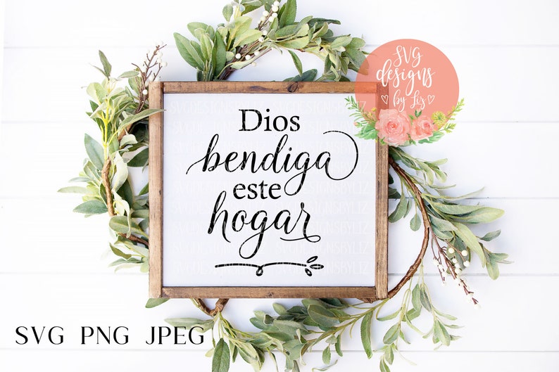 Spanish Svg File, God Bless Our Home Spanish Cut Files for Cricut and ...