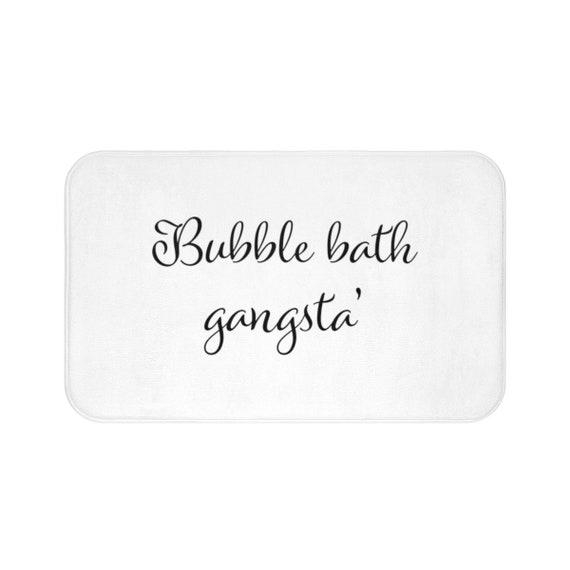 Bubble Bath Gangsta Bath Mat White Customizable | Etsy