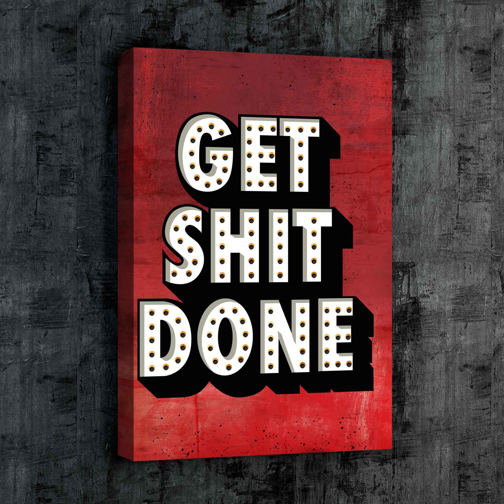 Get Shit Done IV Canvas wall art Wall prints Framed wall | Etsy