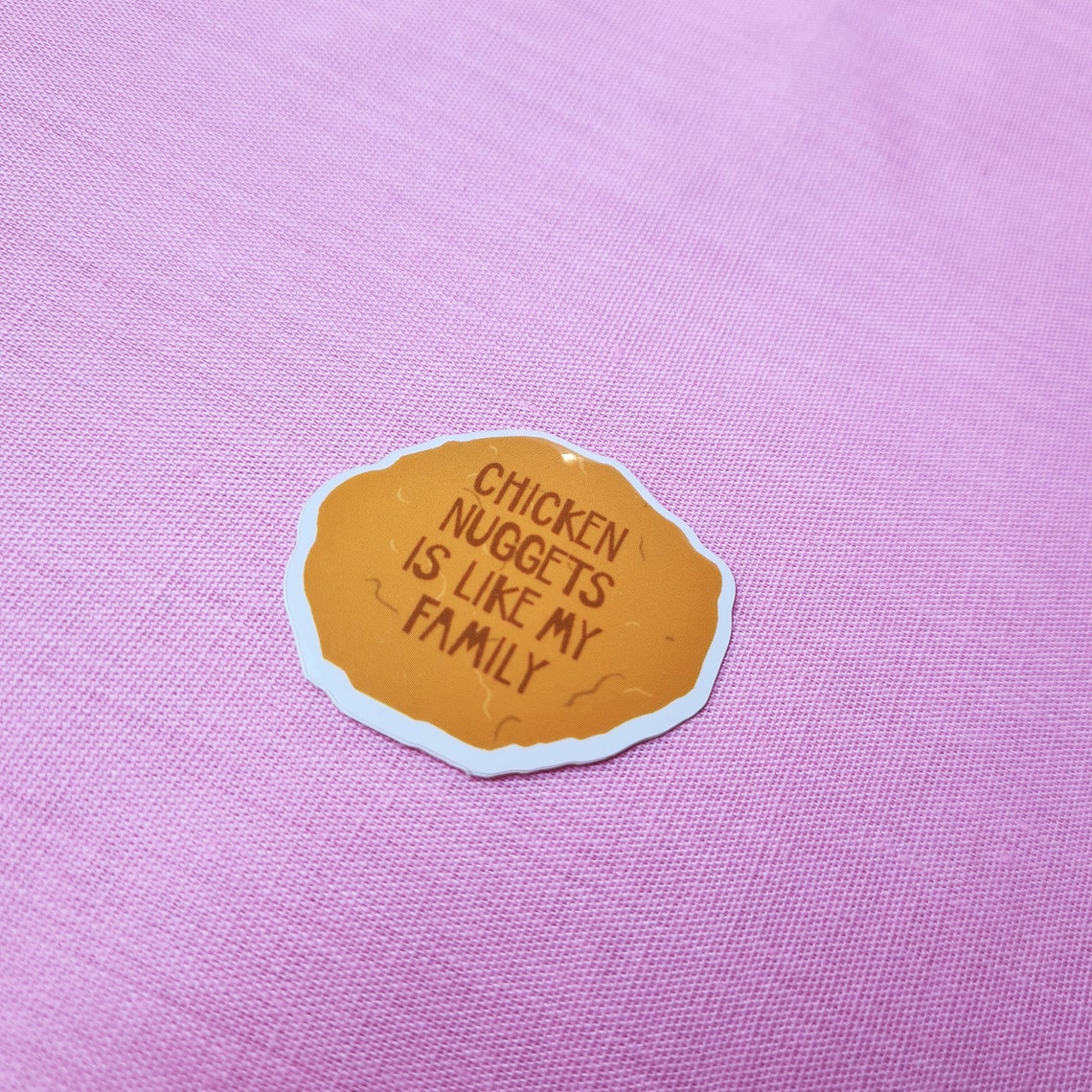 Chicken nuggets is like my family sticker | Etsy