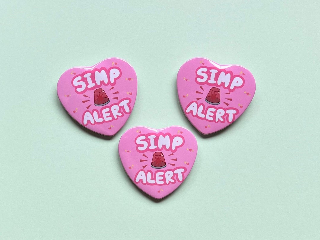 Simp Alert , Heart Shaped Badge - Etsy