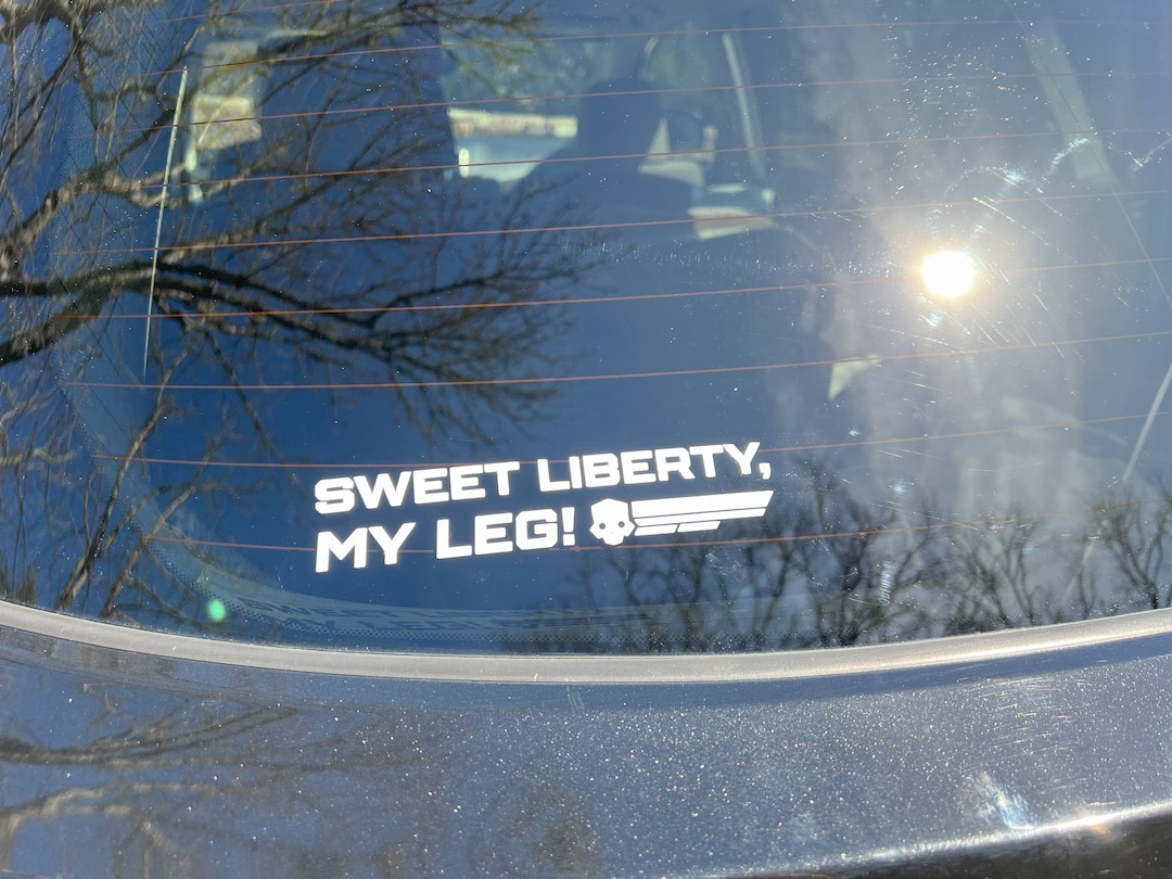 Helldivers 2 Sweet Liberty, MY LEG Decal 6 Inch Wide Vinyl Decal ...