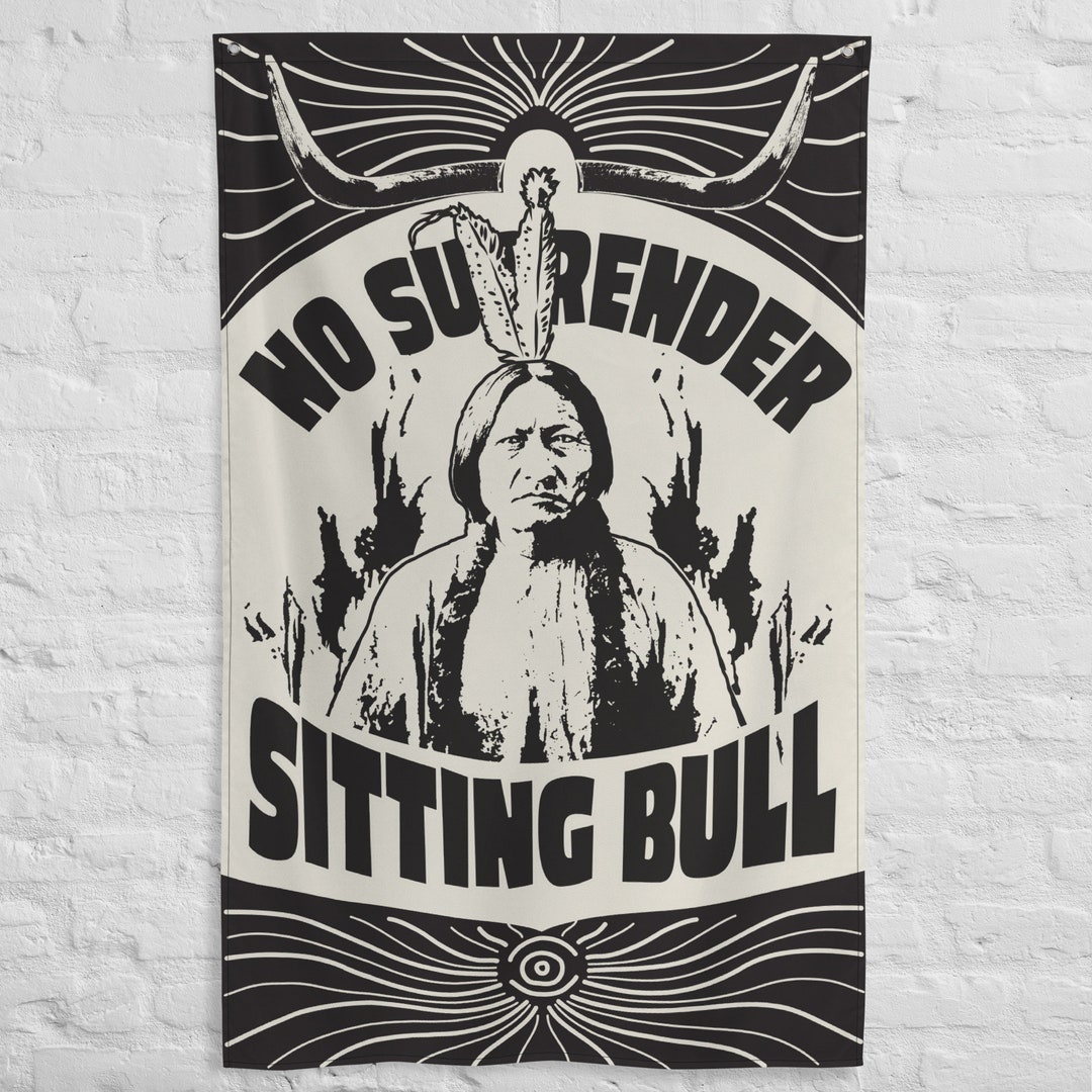 Sitting Bull Flag, No Surrender Inspiration, Warrior - Etsy