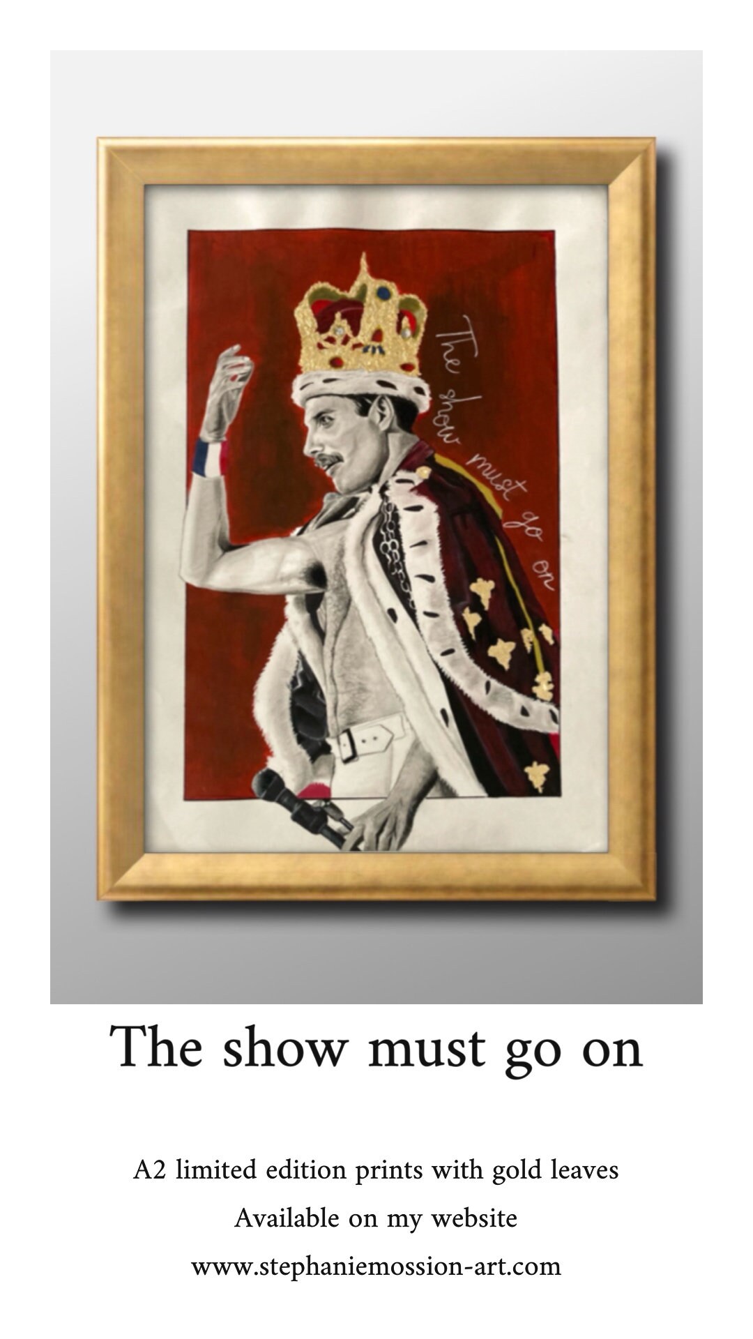 The Show Must Go on - Freddie Mercury - A2 Limited Edition Print With ...