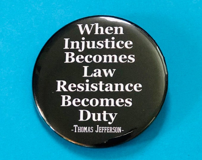 Resistance 2.25 Inch Pinback Button, Thomas Jefferson Button, When ...