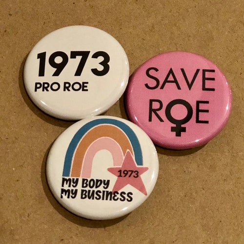 Pro Choice Button Set Save Roe My Body My Business Pro Roe - Etsy