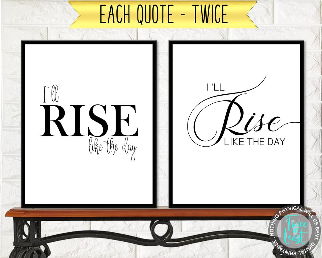 I Will Rise Like the Day, Inspirational Quote, Motivational Quote ...