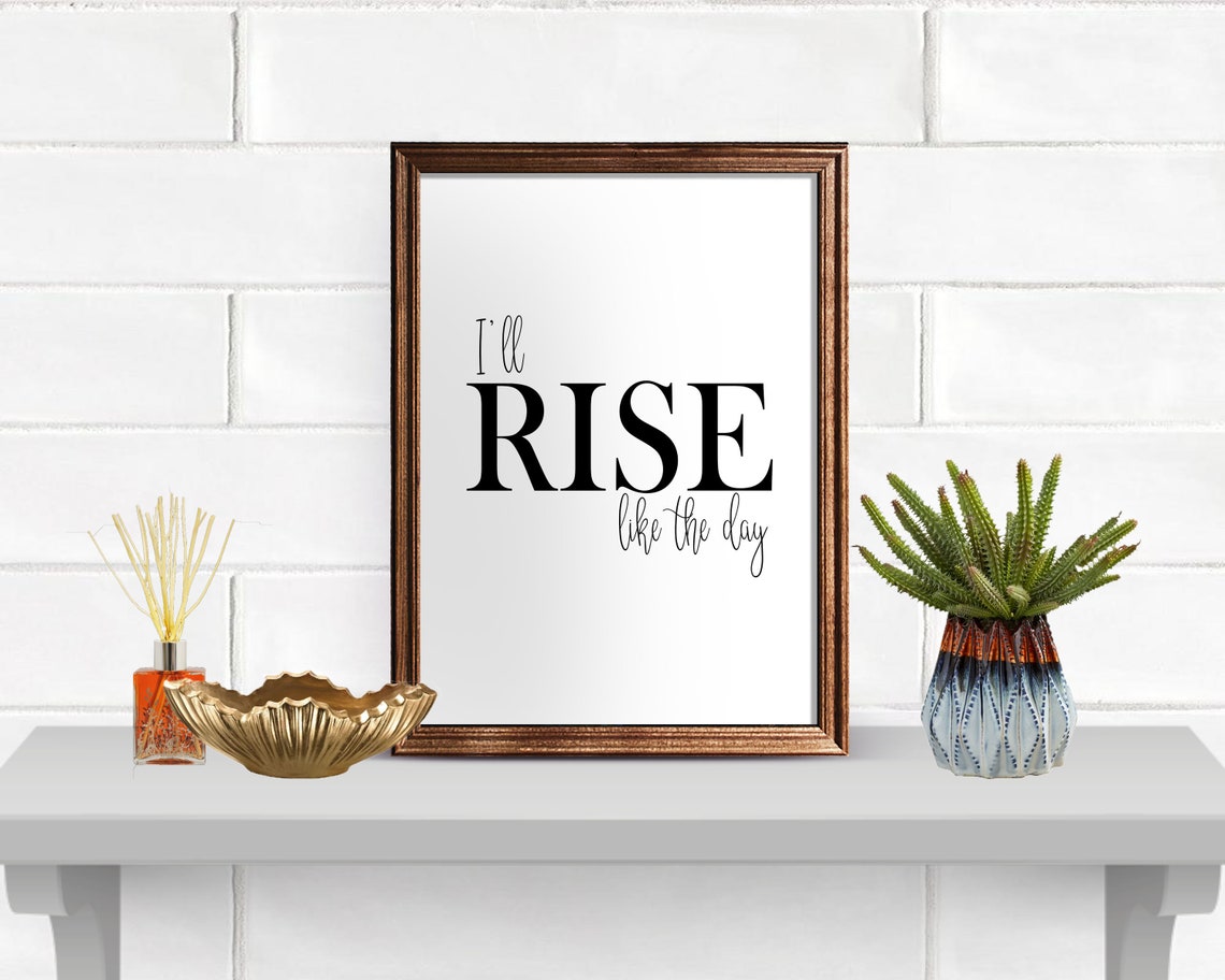 I Will Rise Like the Day, Inspirational Quote, Motivational Quote ...