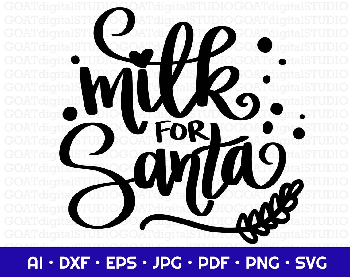 Milk for Santa SVG Milk and Cookies SVG Christmas SVG Santa - Etsy