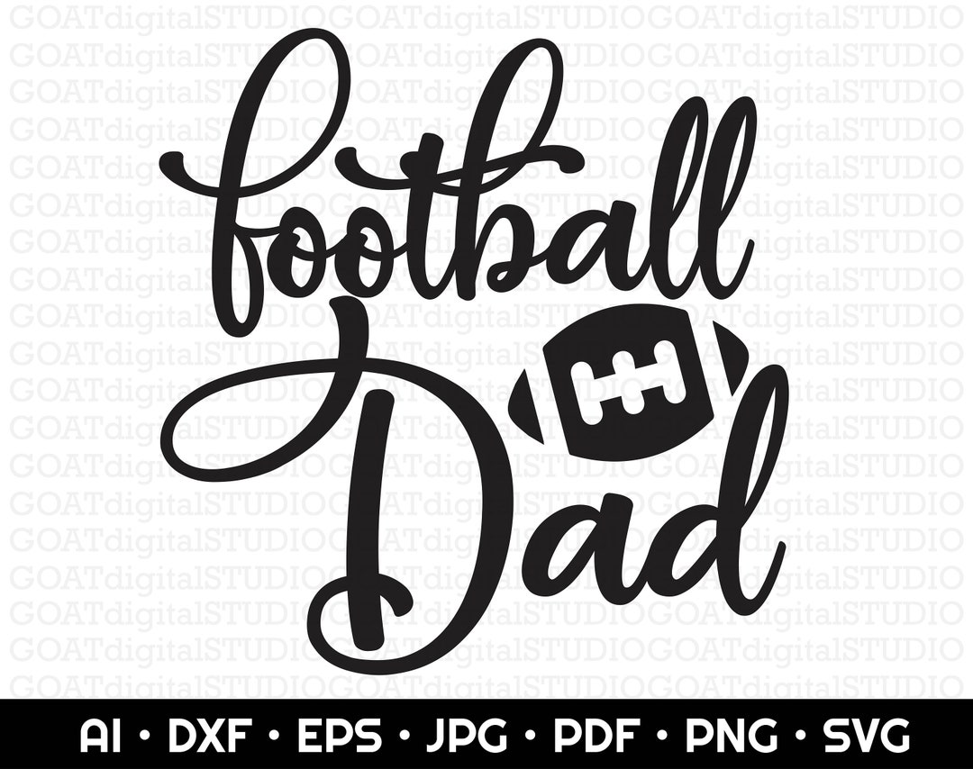 Football Dad SVG, Football SVG, Football Shirt SVG, Football Dad Life ...