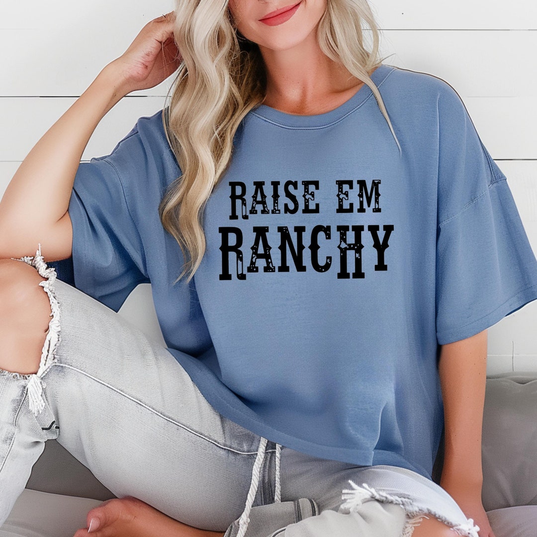 Raise Em Ranchy Western Color Comfort Vintage T-shirt - Etsy