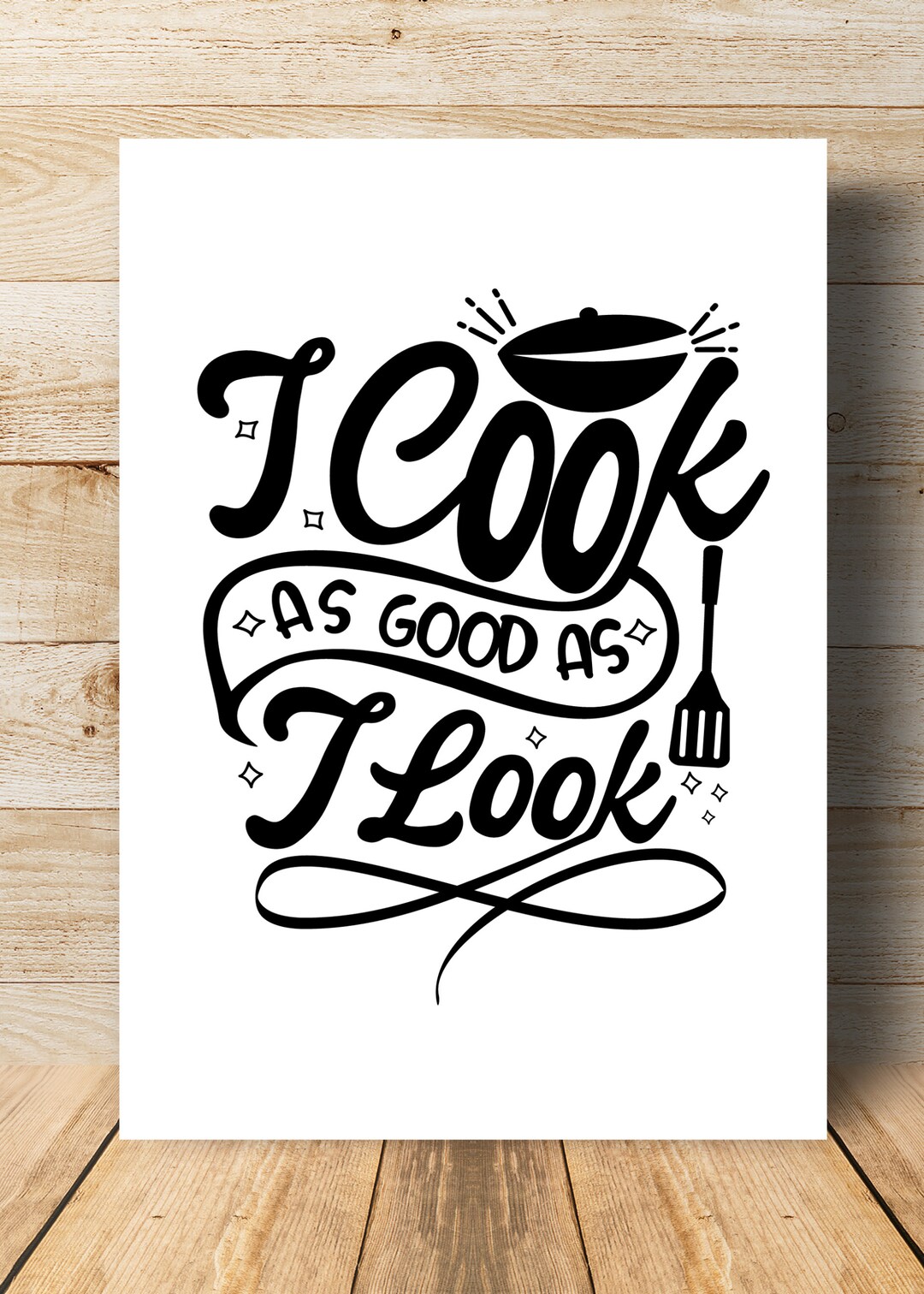Din A4 Art Print Without Frame I Cook as Good as I Look Cooking Kitchen ...