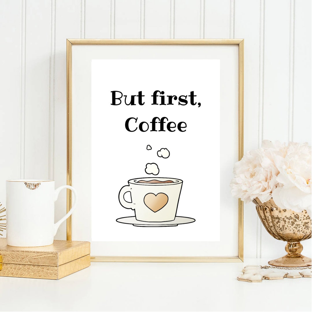 Din A4 Art Print Unframed Saying but First Coffee Coffee Coffee Love ...