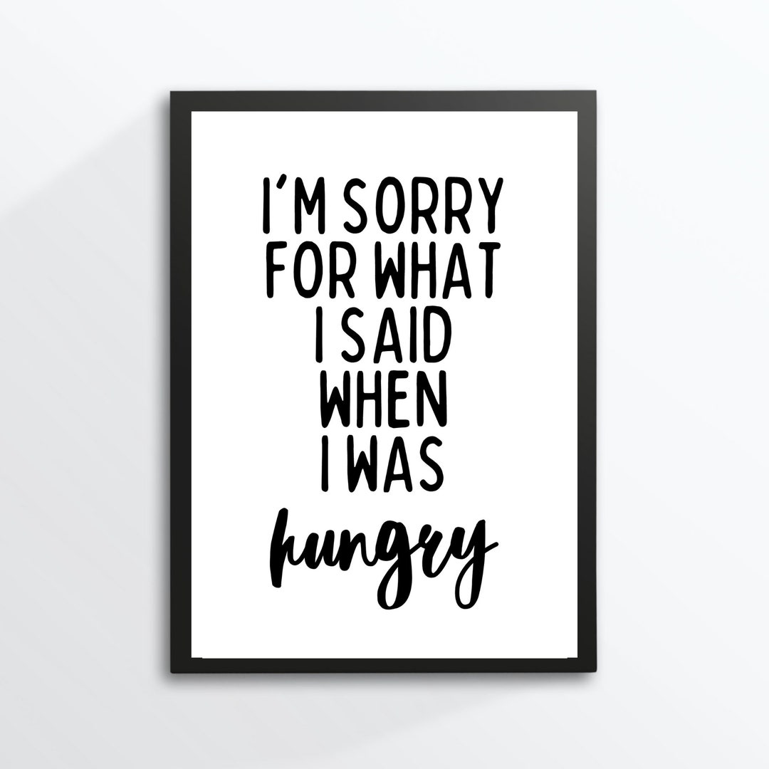 Din A4 Art Print Without Frame Funny Saying I Am Sorry for What I Said ...