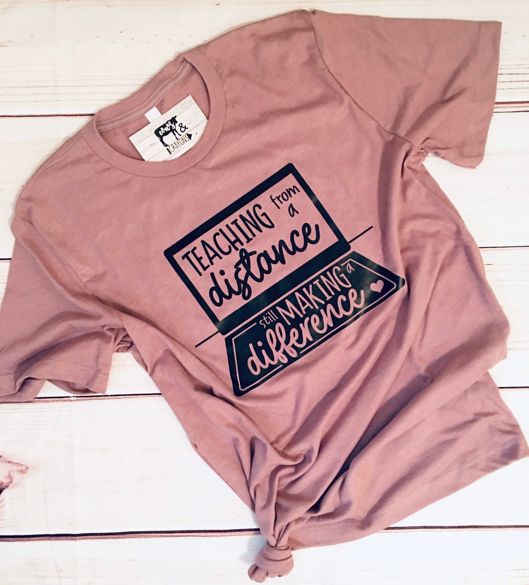 Teaching From A Distance Still Making A Difference Shirt// Remote ...