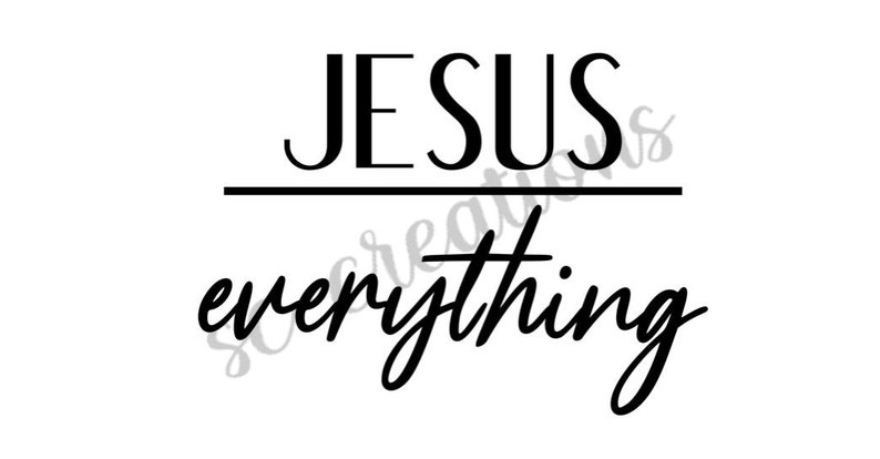 Jesus Over Everything SVG File - Etsy