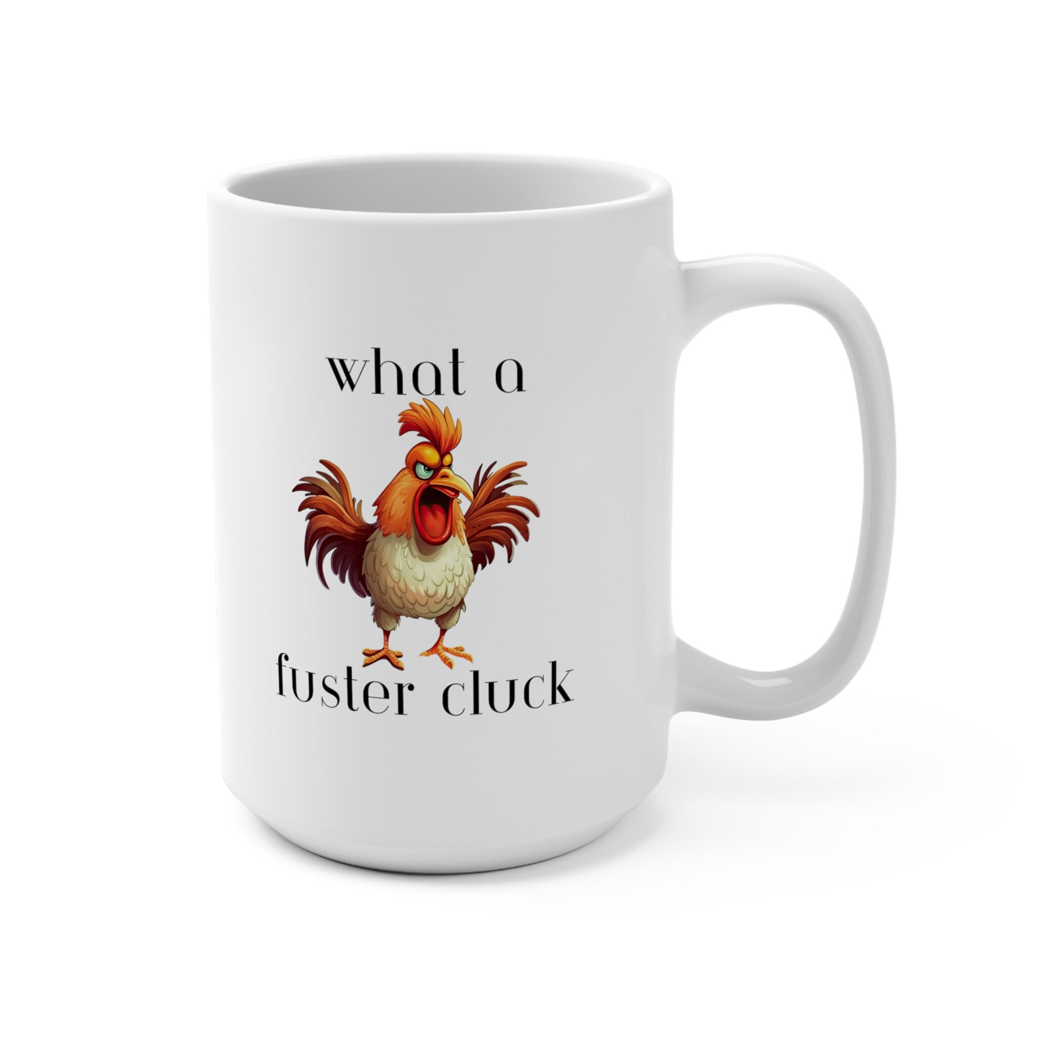 What a Fuster Cluck With Rooster Funny Coffee Mug - Etsy