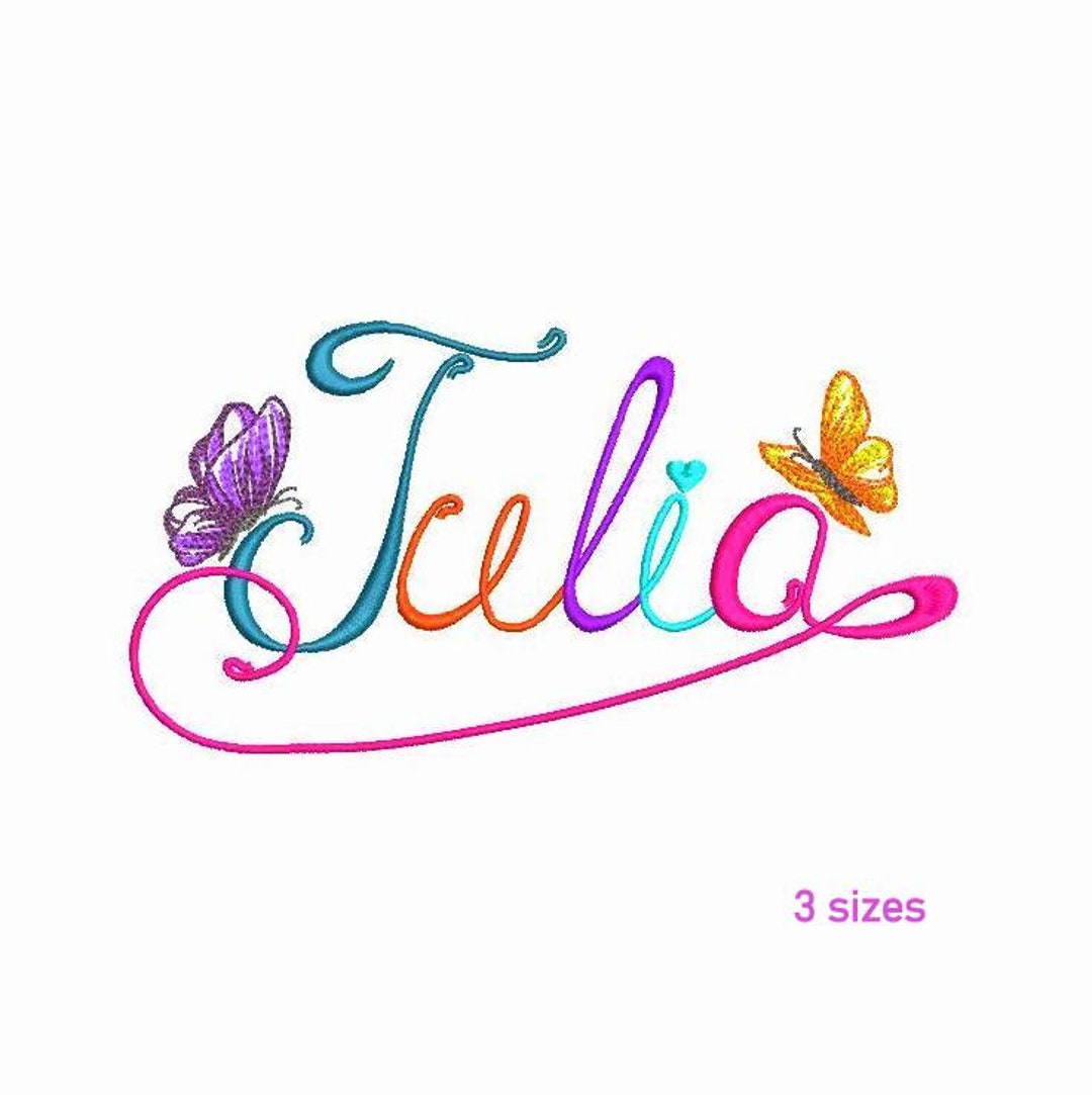 Julia Machine Embroidery Design 3 Sizes, Girl Name Digital Embroidery ...