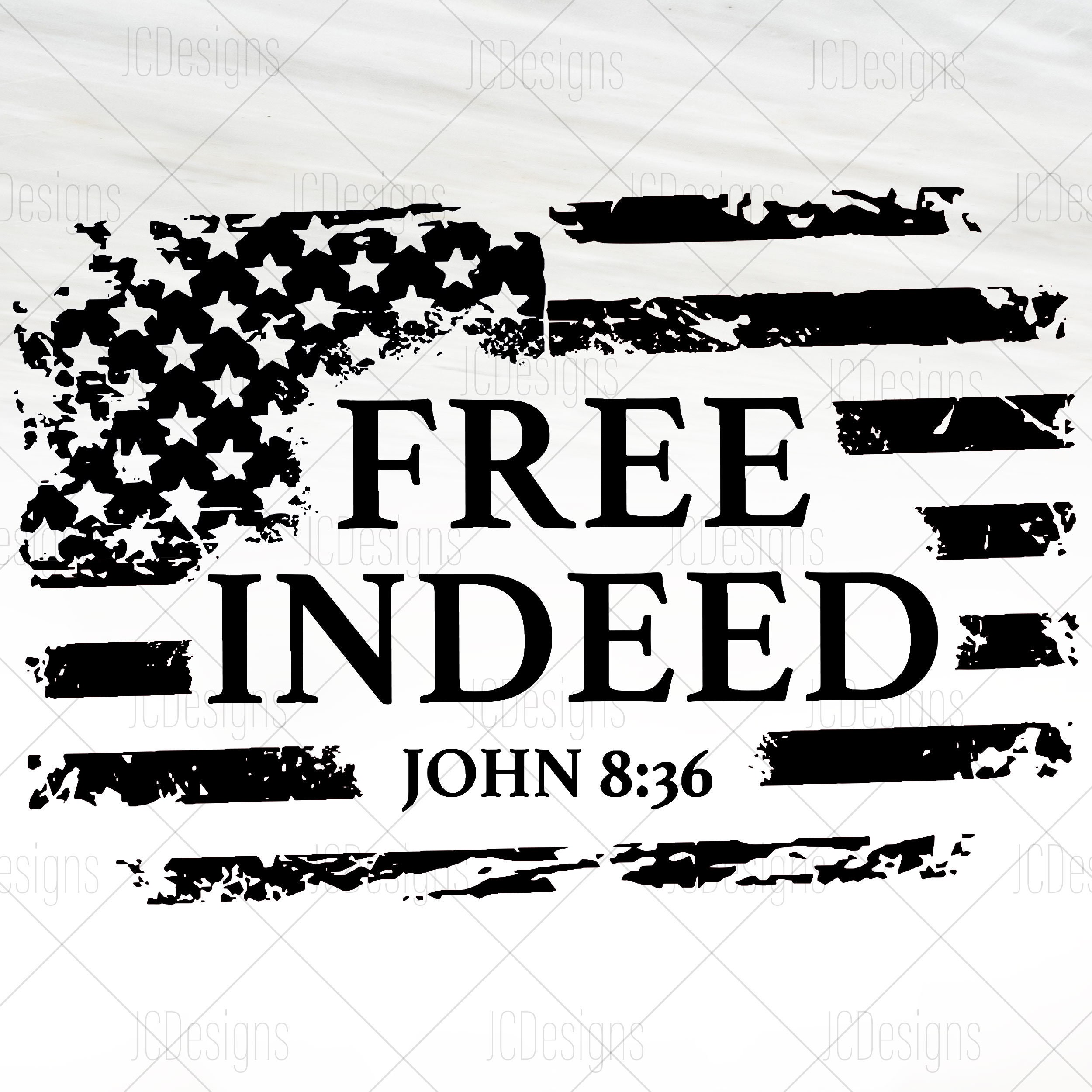 Free Indeed - John 8:36 - SVG EPS PNG Vector - Christian Digital Design ...