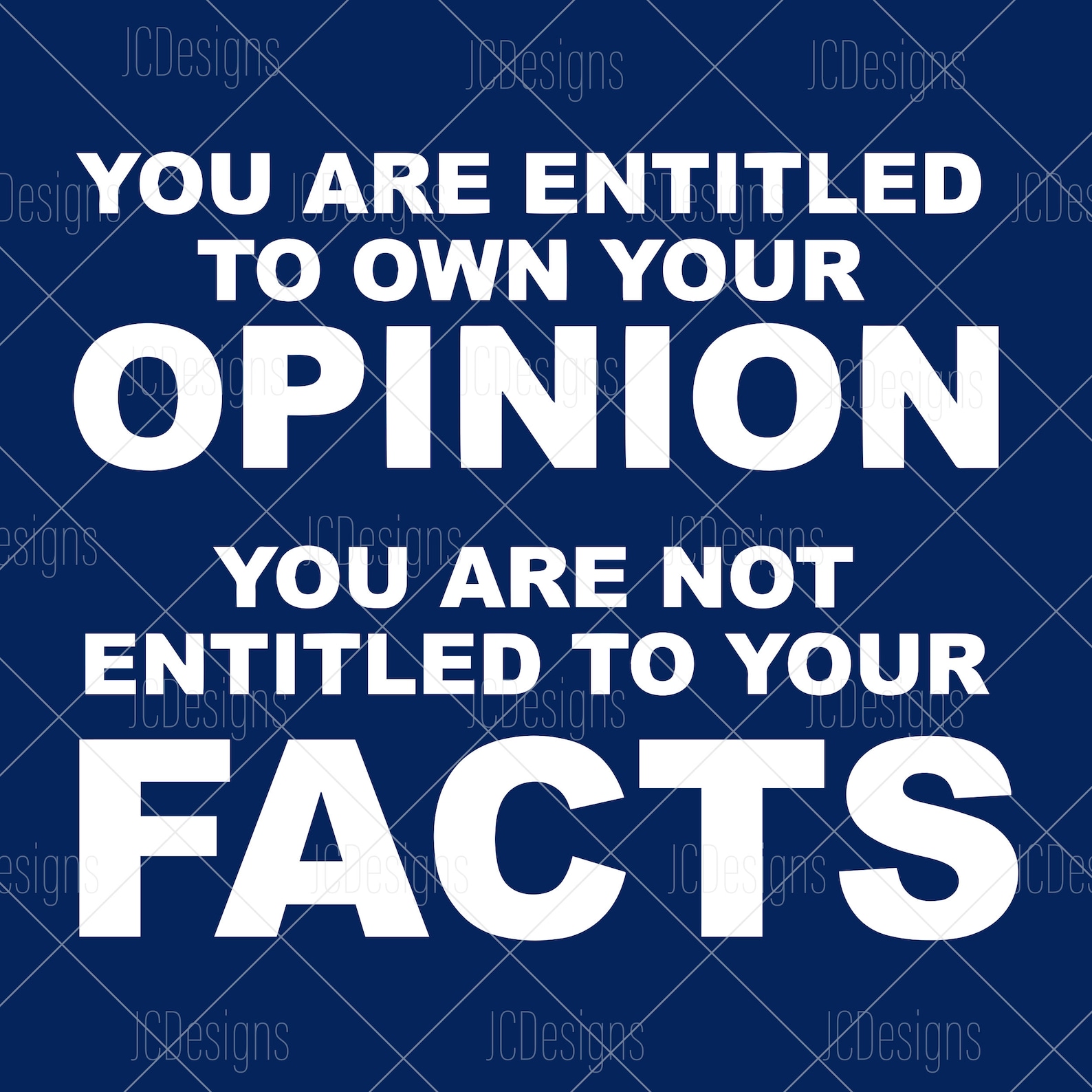 You Are Entitled To Your Own Opinion But You Are Not Entitled | Etsy