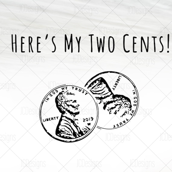 My 2 Cents Funny