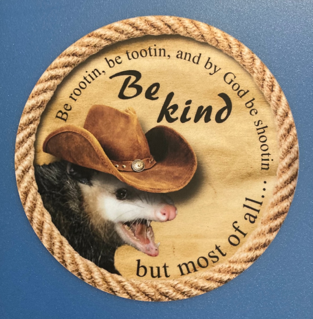 BE KIND Cowboy Possum 3" Circle Sticker - Etsy