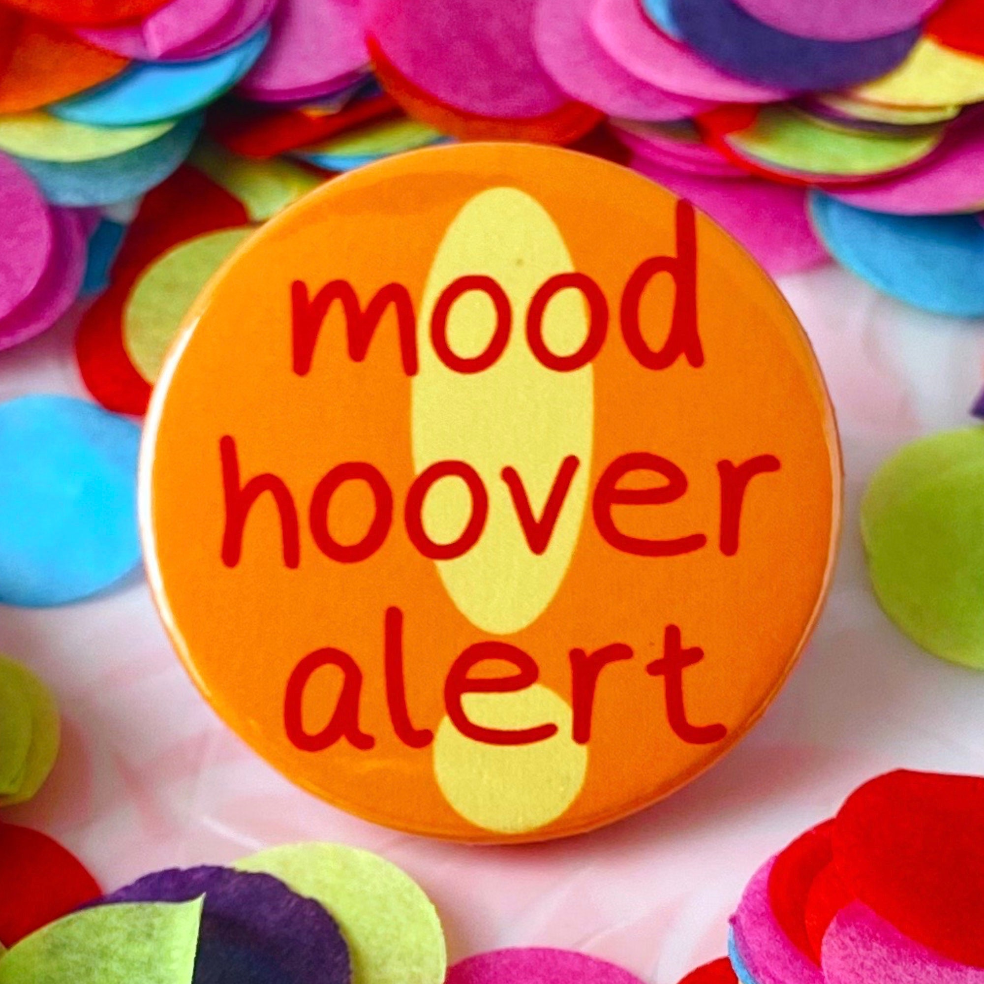 Mood Hoover Alert Badge Orange Red Yellow Killjoy Warning Pun | Etsy
