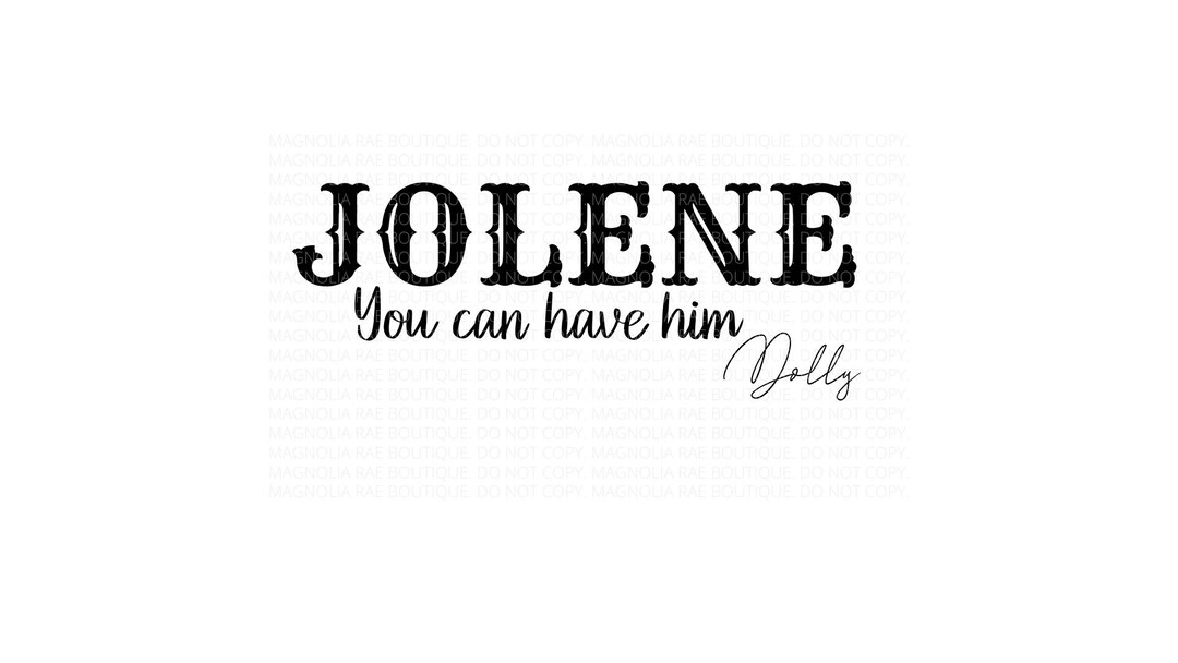 Jolene, You Can Have Him, Dolly, SVG, PNG, Cut File - Etsy UK