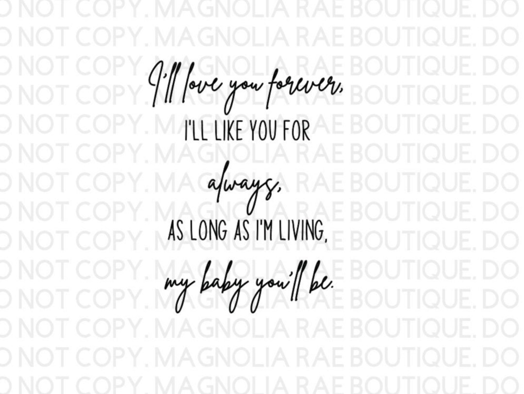 I'll Love You Forever, I'll Like You for Always, as Long as I'm Living ...