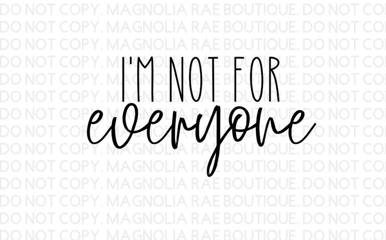 I'm Not for Everyone SVG PNG Cut File Sublimation File | Etsy