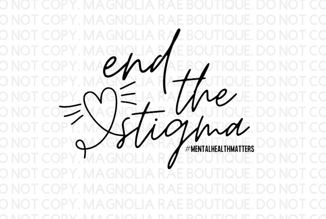 End the Stigma, Mental Health Matters SVG, PNG, Cut File - Etsy